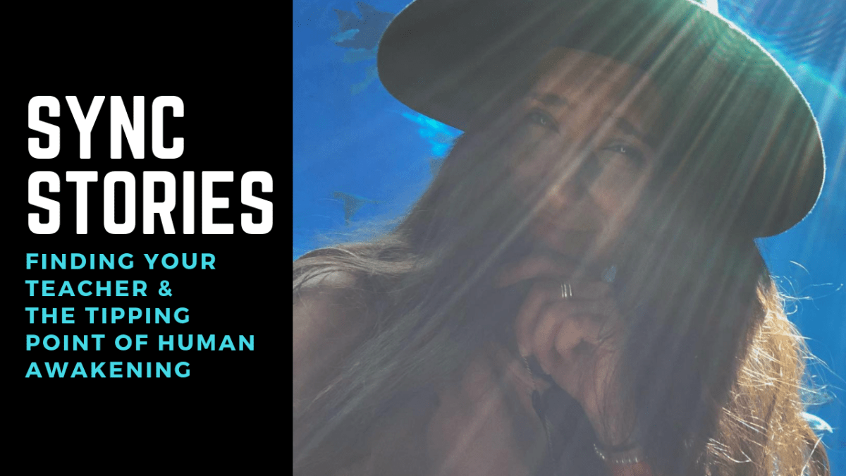 Sync Stories: Finding Your Teacher & The Tipping Point of Human ...